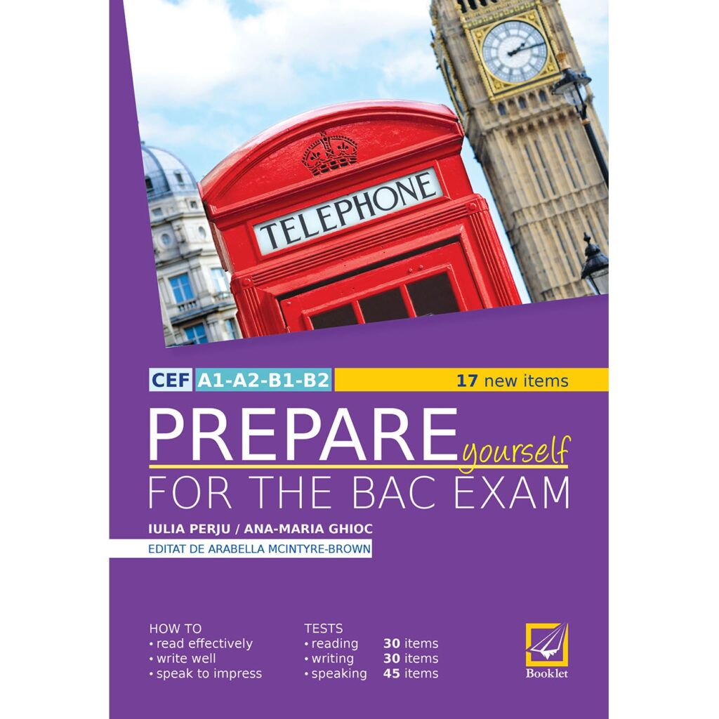 Prepare yourself for the BAC exam - Editura Booklet