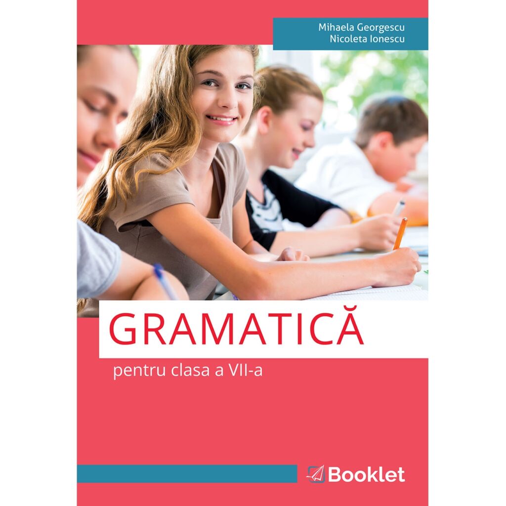 Limba română. Gramatică pentru clasa a VII-a - Editura Booklet