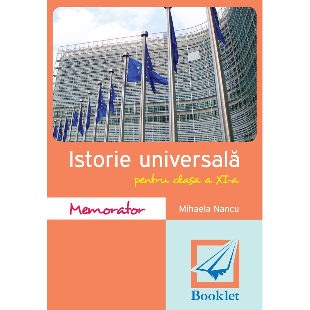Memorator de Istorie Universala pentru clasa a XI-a - Editura Booklet