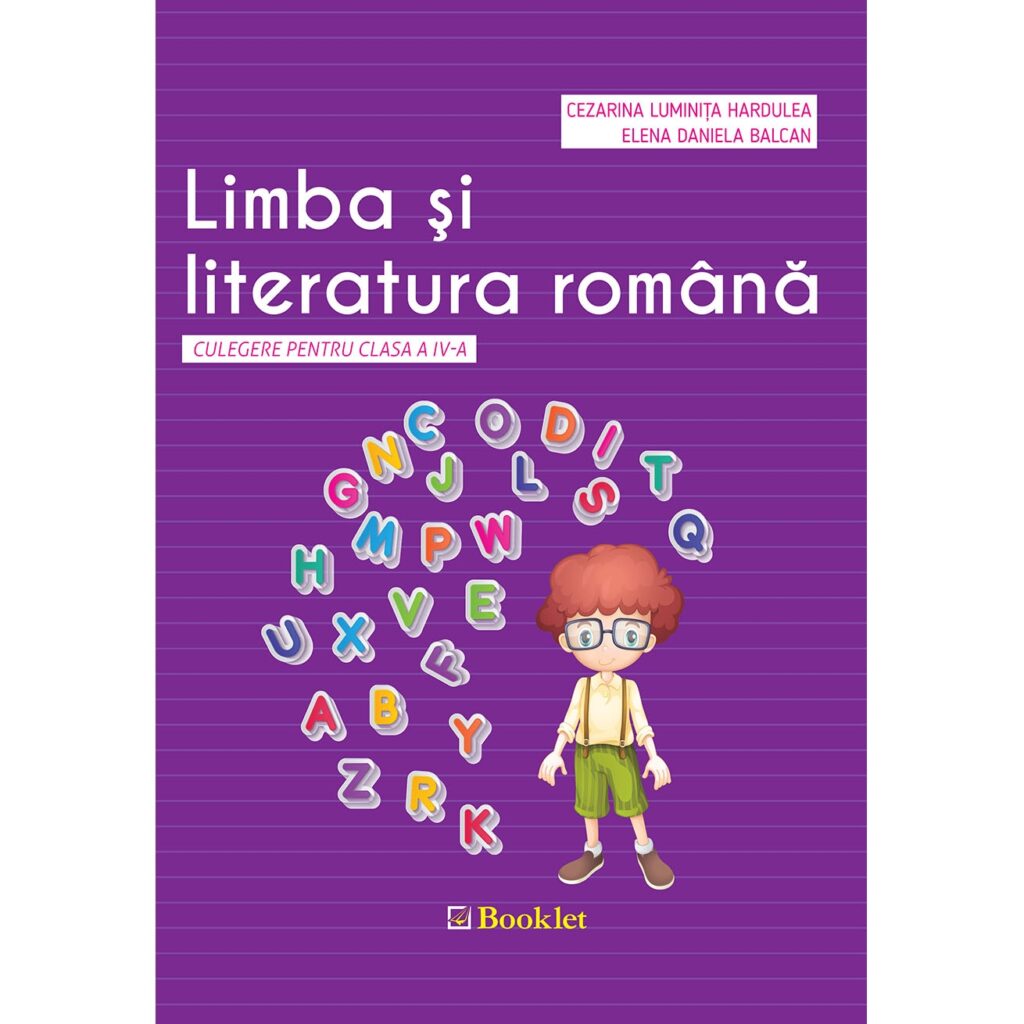 Limba și literatura română – culegere pentru clasa a IV-a - Editura Booklet