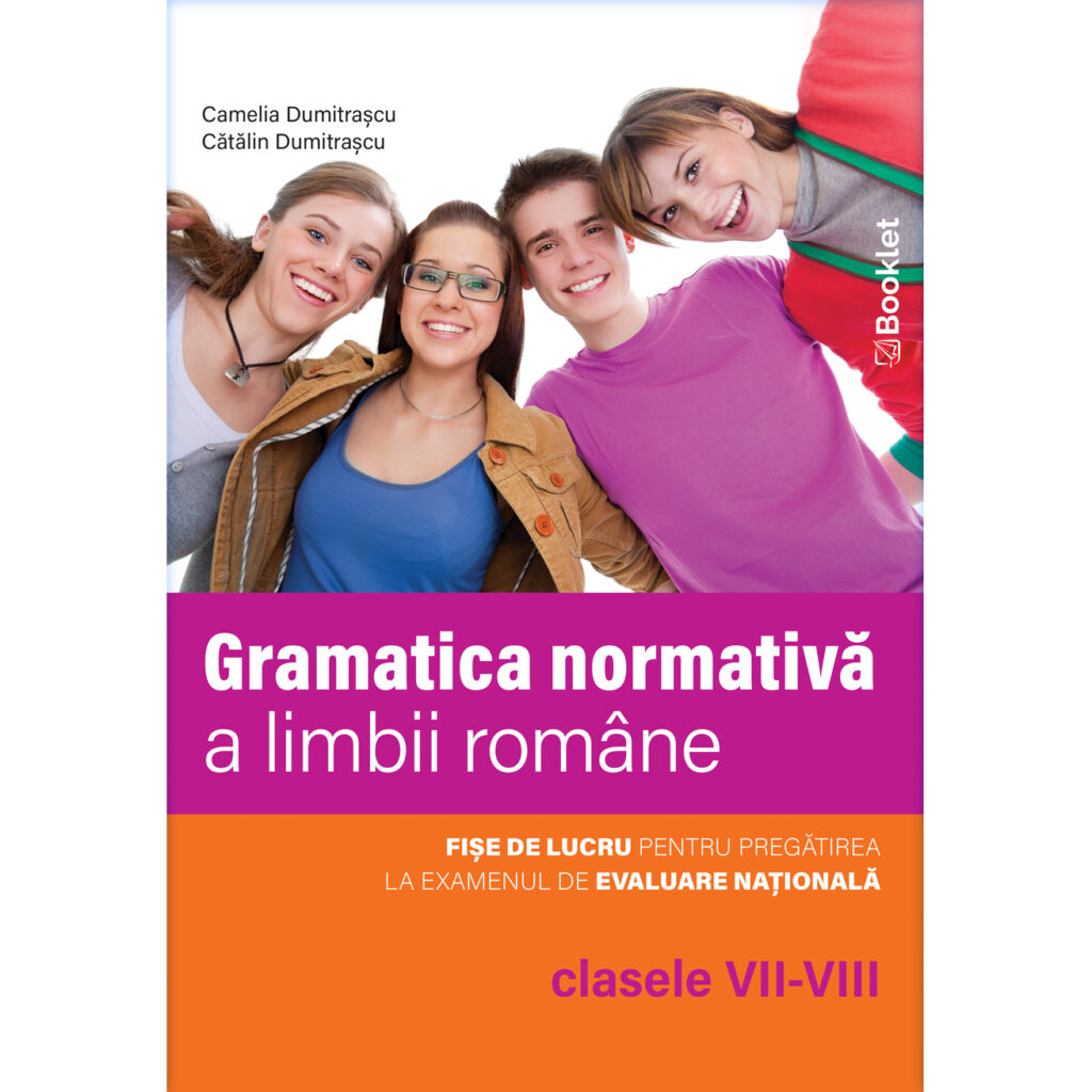 Limba română. Gramatica normativă a limbii române - clasele VII-VIII ...